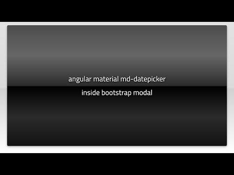 angular material md-datepicker inside bootstrap modal