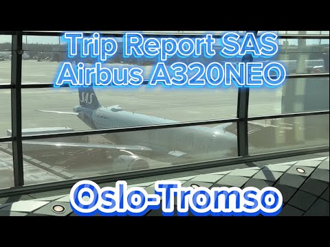Trip Report SAS Airbus A320NEO, Oslo ( OSL ) - Tromso ( TOS )