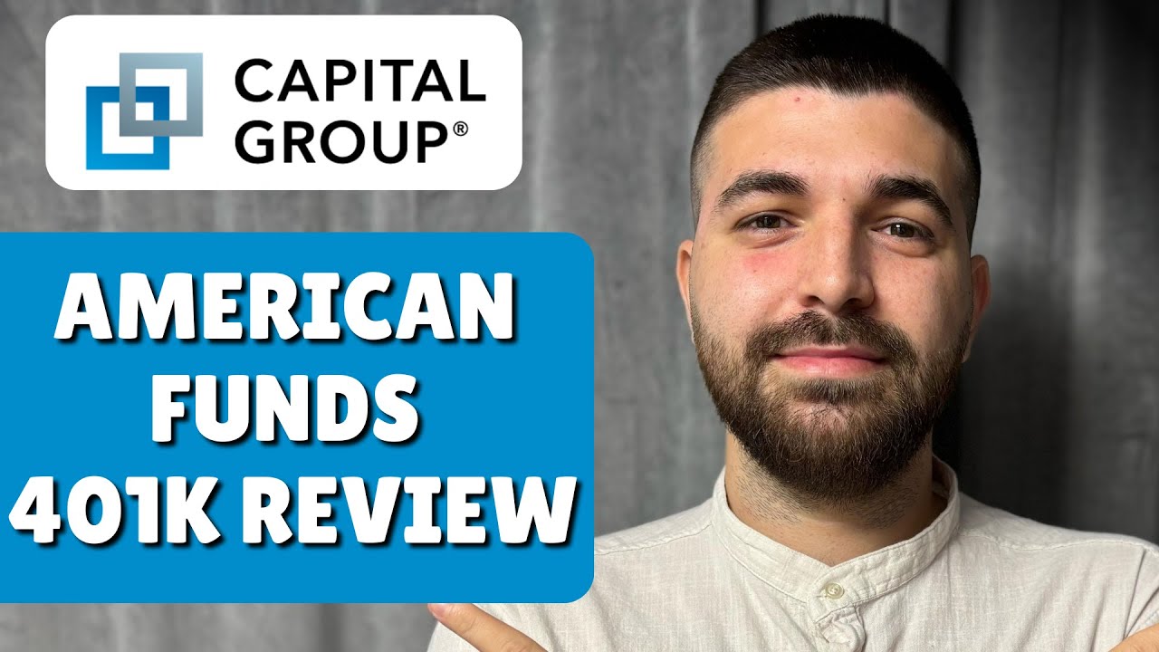 Capital Group American Funds 401k  Review