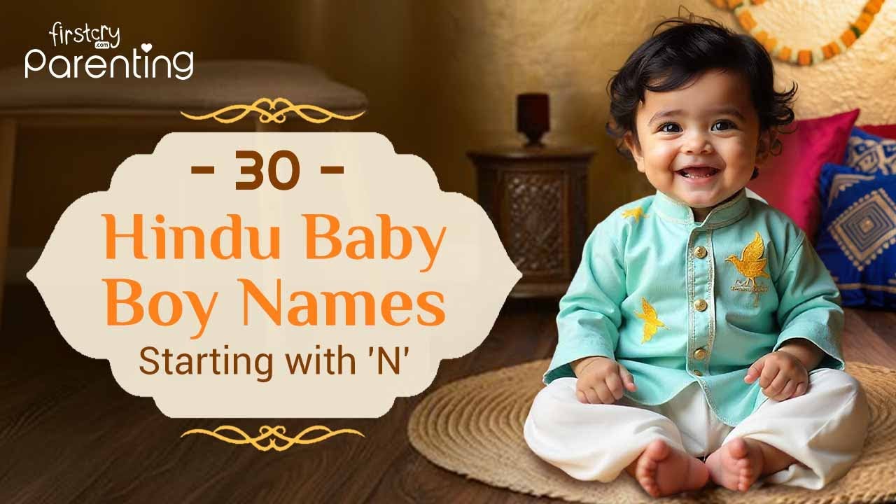 30 Modern & Unique  Hindu Baby Boy Names That Start with N | Hindu Boy Names Starting with N