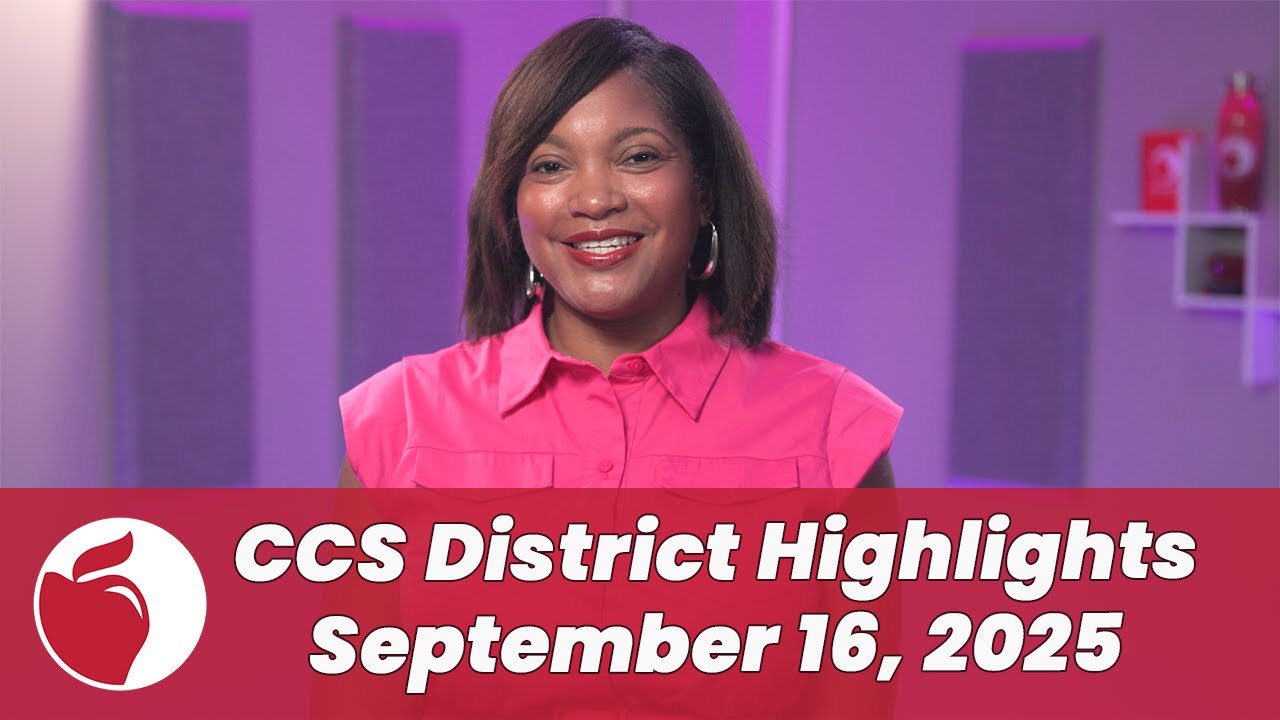 CCS District Highlights (September 16th, 2025)