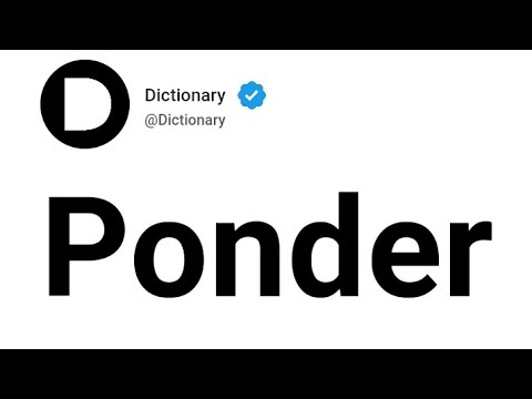 Ponder Meaning In English