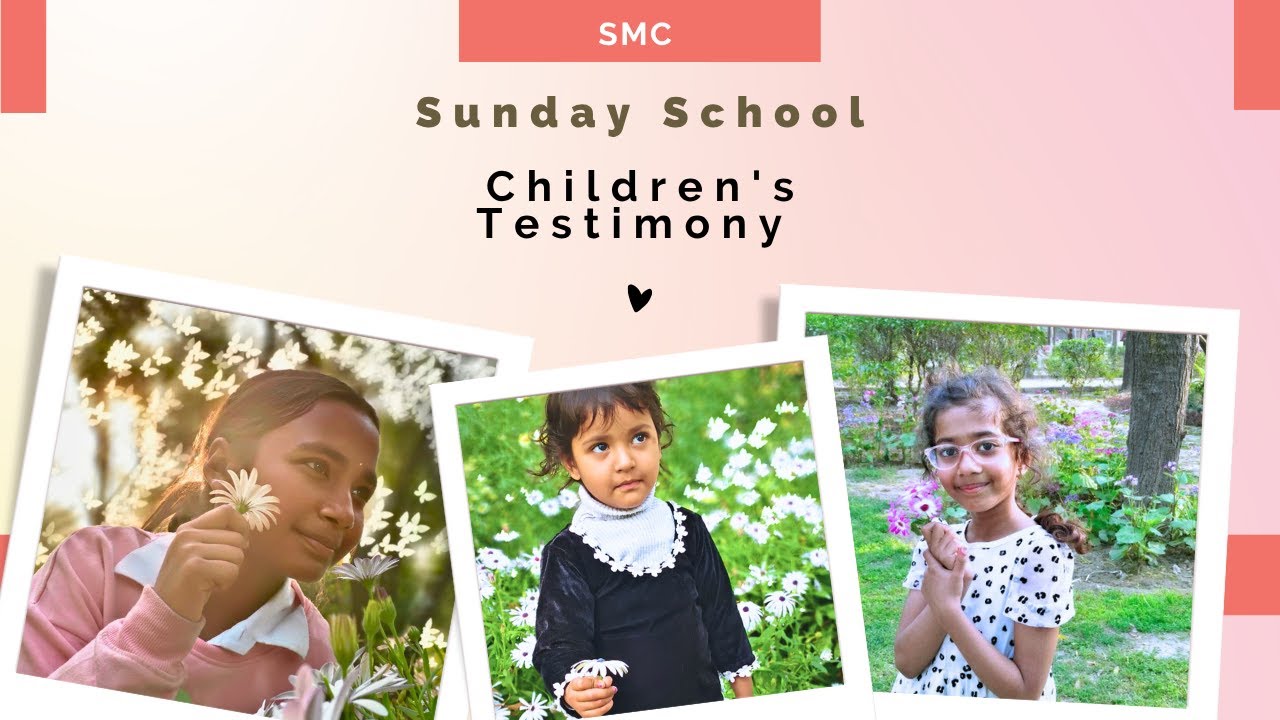 SMC | Sunday School Children's Testimony | 2025