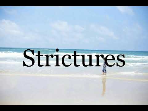 How To Pronounce Strictures🌈🌈🌈🌈🌈🌈Pronunciation Of Strictures