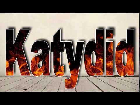 How to Pronounce Katydid