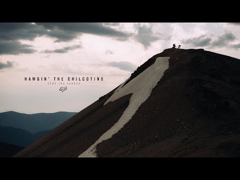 FOX MTB | SEND THE SEARCH | HAWGIN' THE CHILCOTINS WITH KENNY SMITH