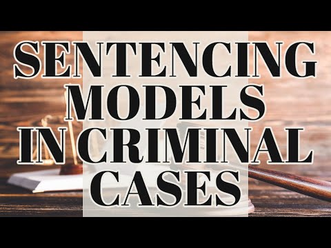 Sentencing Models In Criminal Cases