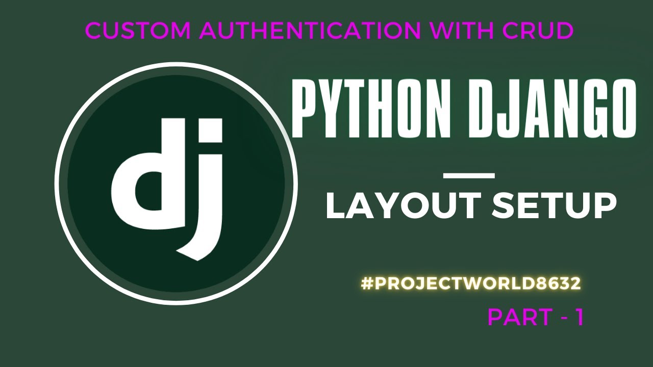 Django project : Layout setup | Part - 1
