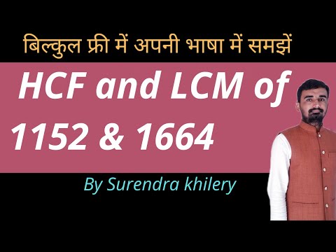 Using Prime Factorization Find the HCF and LCM of 1152 and 1664 (in Hindi)