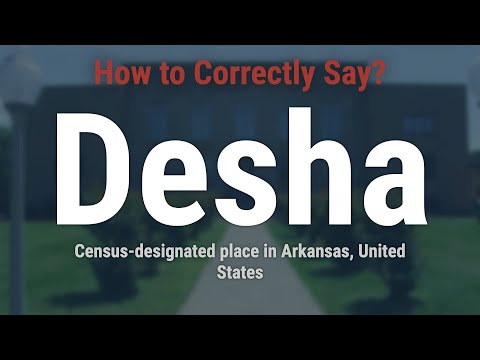 How to Pronounce Desha, Arkansas (Correctly!)
