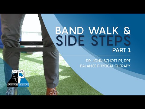 BAND WALK/SIDE STEPS PART 1 | Balance Physical Therapy