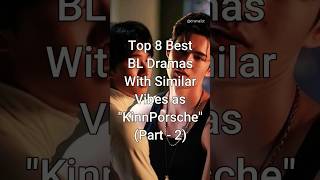 Top 8 Best BL Dramas with Similar Vibes as 'KinnPorsche' (Part-2) #viralshorts #bldrama #dramalist