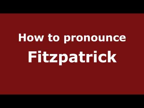 How to Pronounce Fitzpatrick - PronounceNames.com