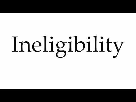How to Pronounce Ineligibility