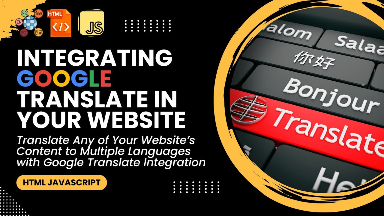 Integrating Google Translate for Website with HTML & JavaScript | JavaScript Google Translate API
