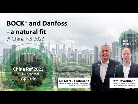 BOCK® and Danfoss—a natural fit | China Ref 2023