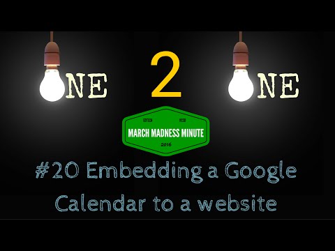 March Madness Minute #20 Embed a Google Calendar to your website