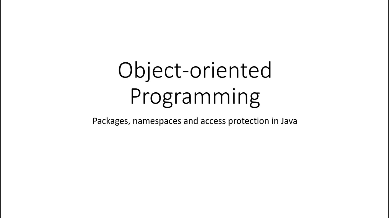 Packages, namespaces and access protection in Java