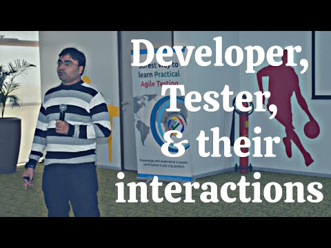 Developer, Tester, & their interactions | Software Testing | Testing with Fun