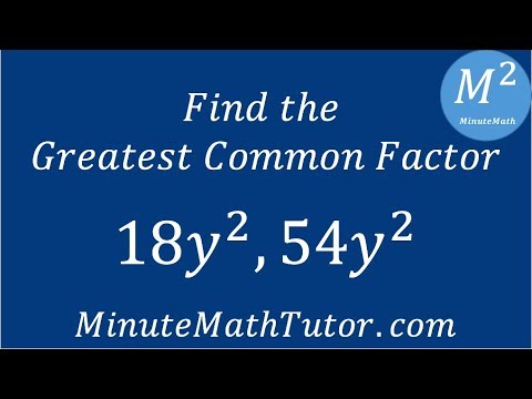 Find the Greatest Common Factor of 18y^2 and 54y^2