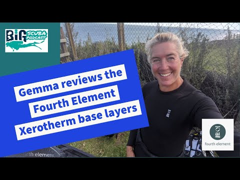 BiG Scuba Gem reviews the Fourth Element Xerotherm thermals - Keep warm & Dive? Watch our video!