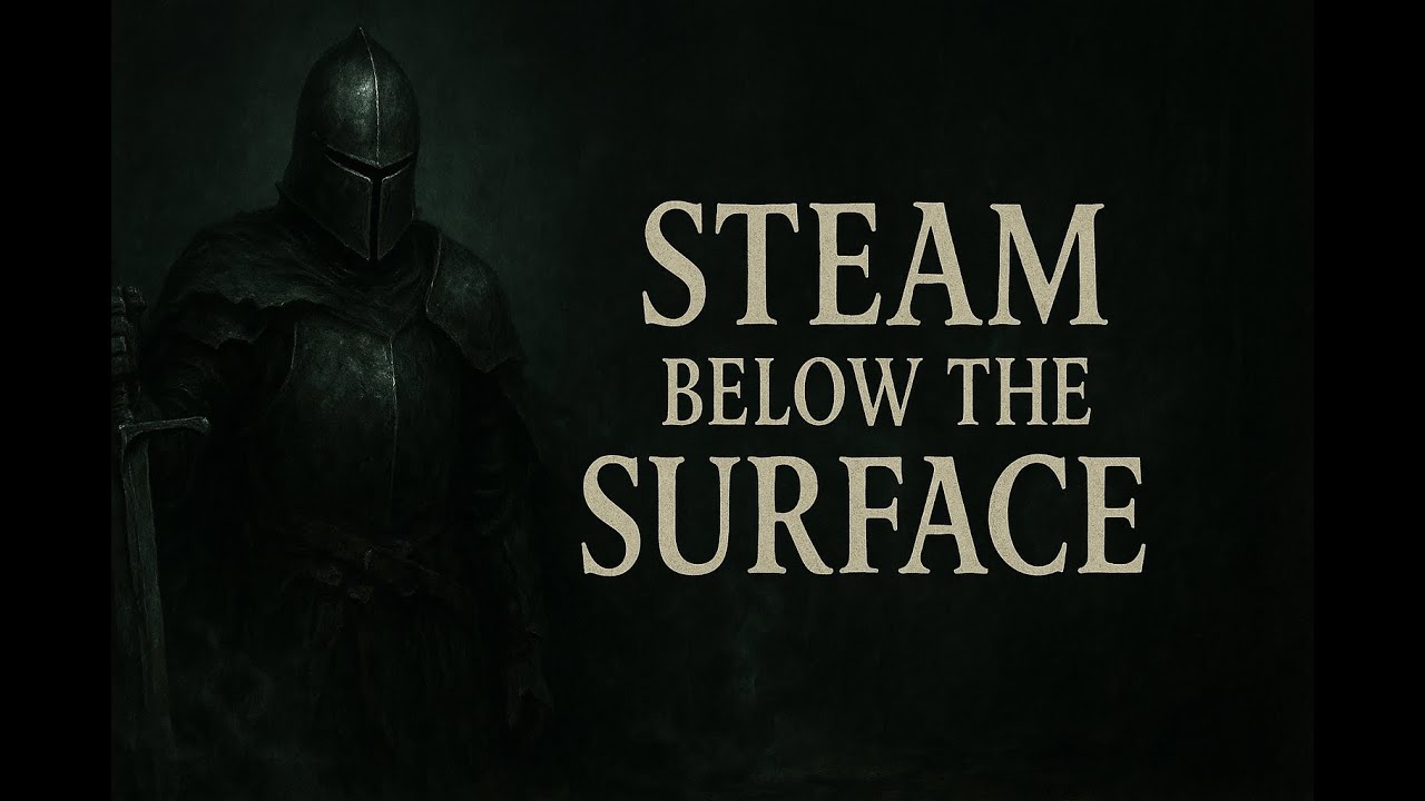 Steam Below the Surface - Intro - Episode 1