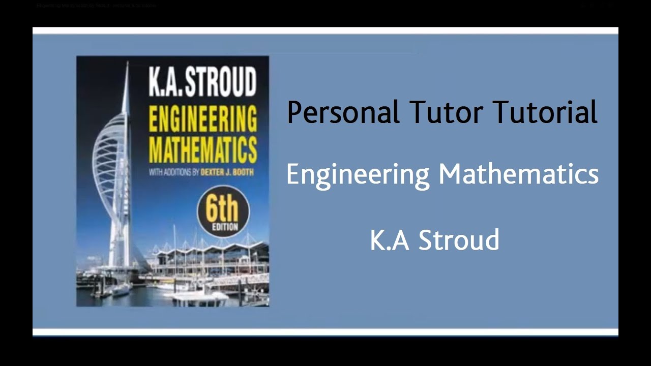 Engineering Mathematics 7th edition by Stroud - Personal Tutor Tutorial