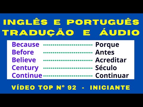 92º - INGLÊS E PORTUGUÊS / Tradução e Áudio lento em Inglês