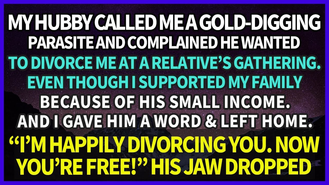 My Hubby Called Me a Gold-Digging and Complained He Wanted to Divorce Me at a Relative's Gathering