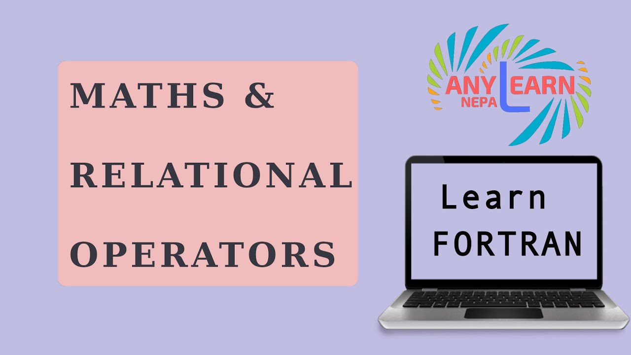 Learn Fortran Math and Relational operators | Fortran Tutorial 4