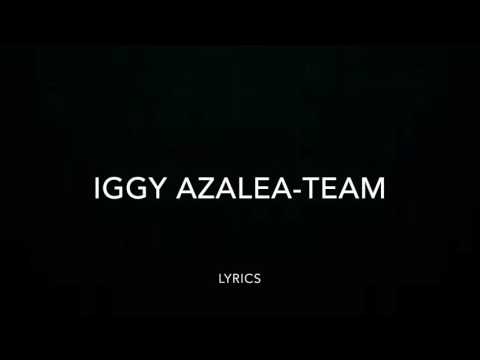 IGGY AZALEA - TEAM LYRICS