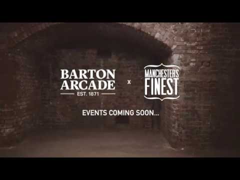 Barton Arcade x Manchester's Finest Underground Events