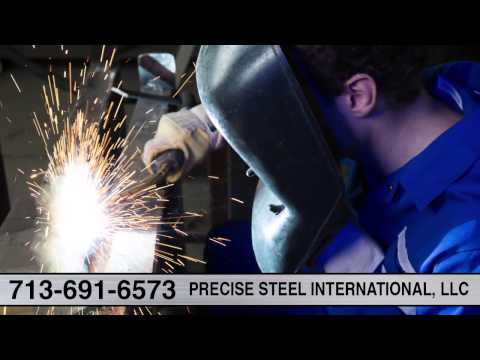 Precise Steel International | Steel Fabrication, Drilling, Machining & Bending | Houston, TX