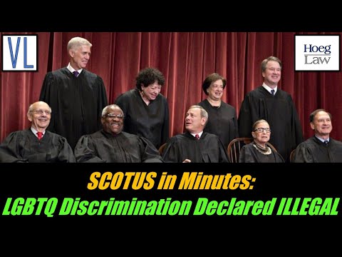 SCOTUS in Brief: LGBTQ Discrimination Declared Illegal (Bostock) (VL246)