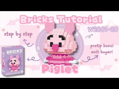 HOW TO BUILD PIGLET BRICKS MINI LEGO W2601-20 | Bricks Tutorial (Bahasa Indonesia)