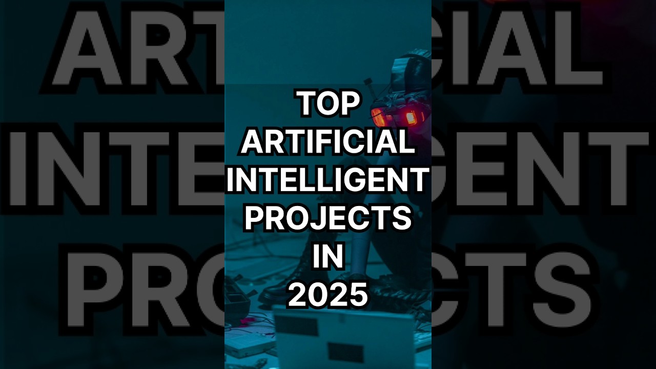 TOP artificial Intelligence projects in 2025 #artificialintelligence #ai #project