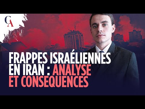 FRAPPES SUR L’IRAN : ANALYSE ET CONSÉQUENCES – BibiCabaya