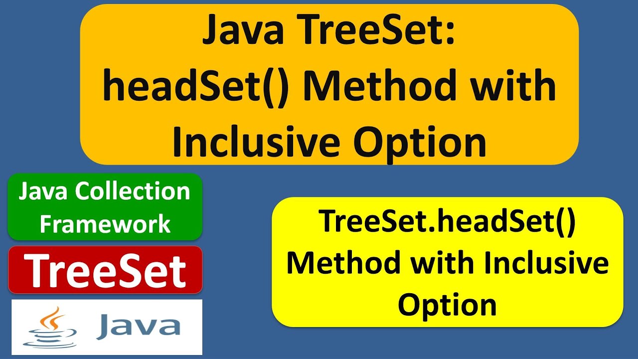 Java TreeSet Tutorial: headSet() Method with Inclusive Option | Java Collection Framework