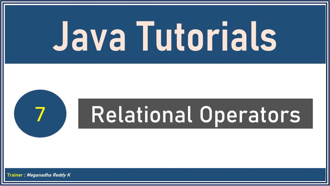 Java Tutorials : Relational Operators #7