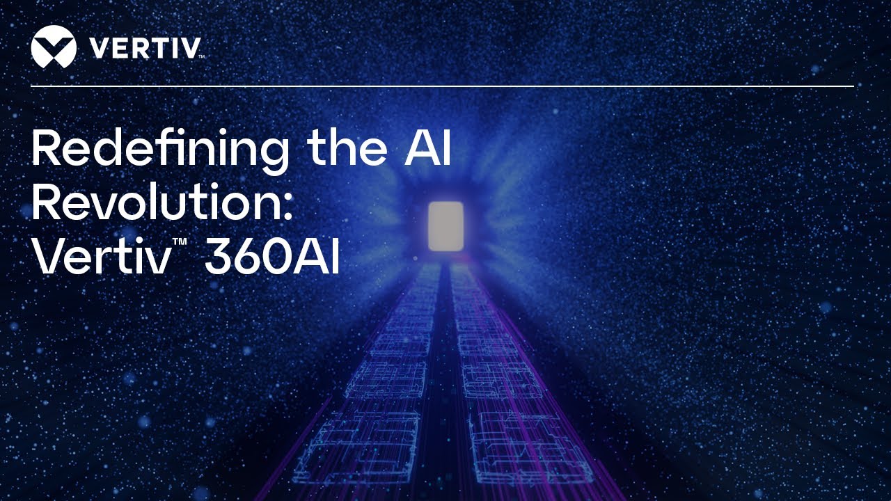 Redefining the AI revolution: Vertiv™ 360AI