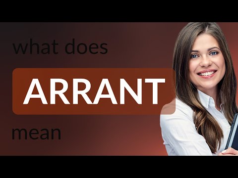 Arrant • ARRANT definition