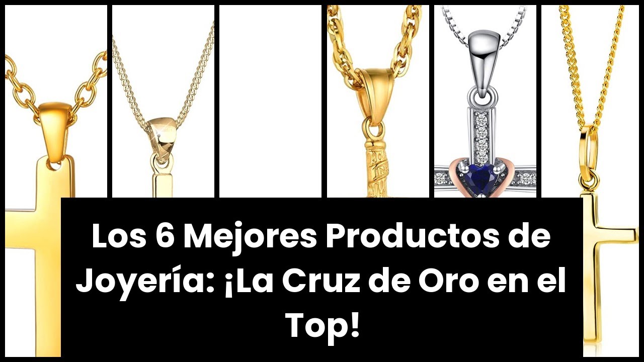 【CRUZ DE ORO】Los 6 Mejores Productos de Joyería: ¡La Cruz de Oro en el Top! ✓