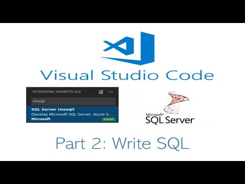 Visual Studio Code MSSQL Extension | Part 2: Write SQL