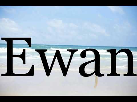 How To Pronounce Ewan🌈🌈🌈🌈🌈🌈Pronunciation Of Ewan