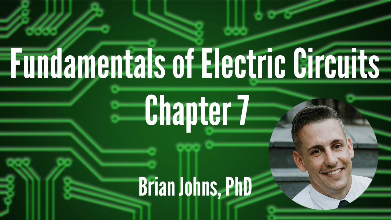Chapter 7 - Fundamentals of Electric Circuits