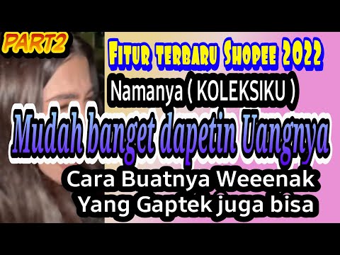 Cara Buat Katalog Produk di Fitur Koleksiku | Trik Affiliate Shopee Part2