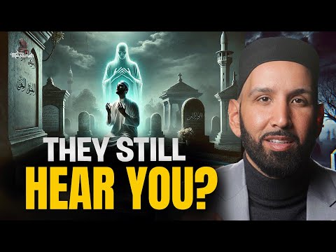The Dead Can See and Feel You – Islamic Truth About Barzakh | Dr. Omar Suleiman