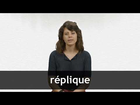 English Translation of “RÉPLIQUE” | Collins French-English Dictionary