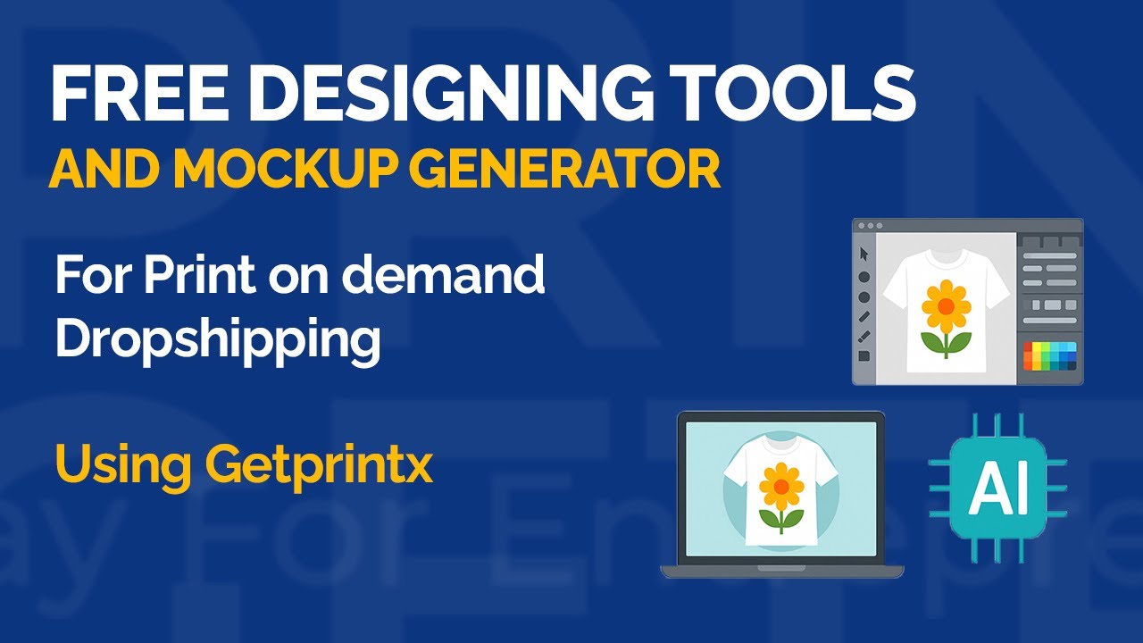 FREE Designing tools, Mockup Generator and Using AI for Print on demand business | Getprintx