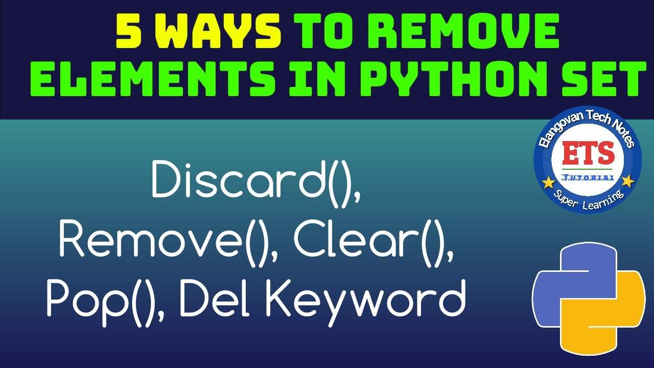 5 Ways to Remove Elements in Set | Remove Multiple Elements from Python Set | Python